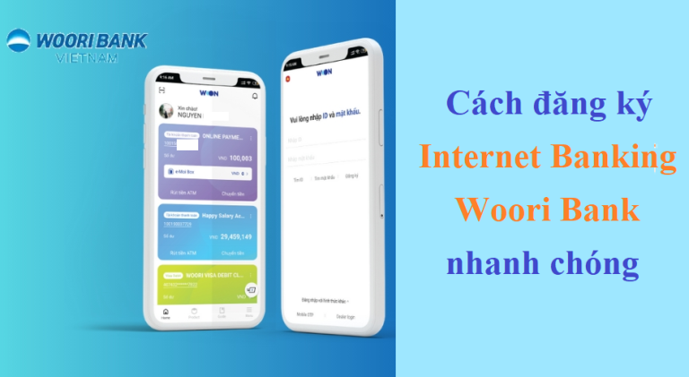 Cách Đăng Ký Internet Banking Woori Bank Cho Khách Cho Khách Hàng Hiện Hữu - Connect with the ...